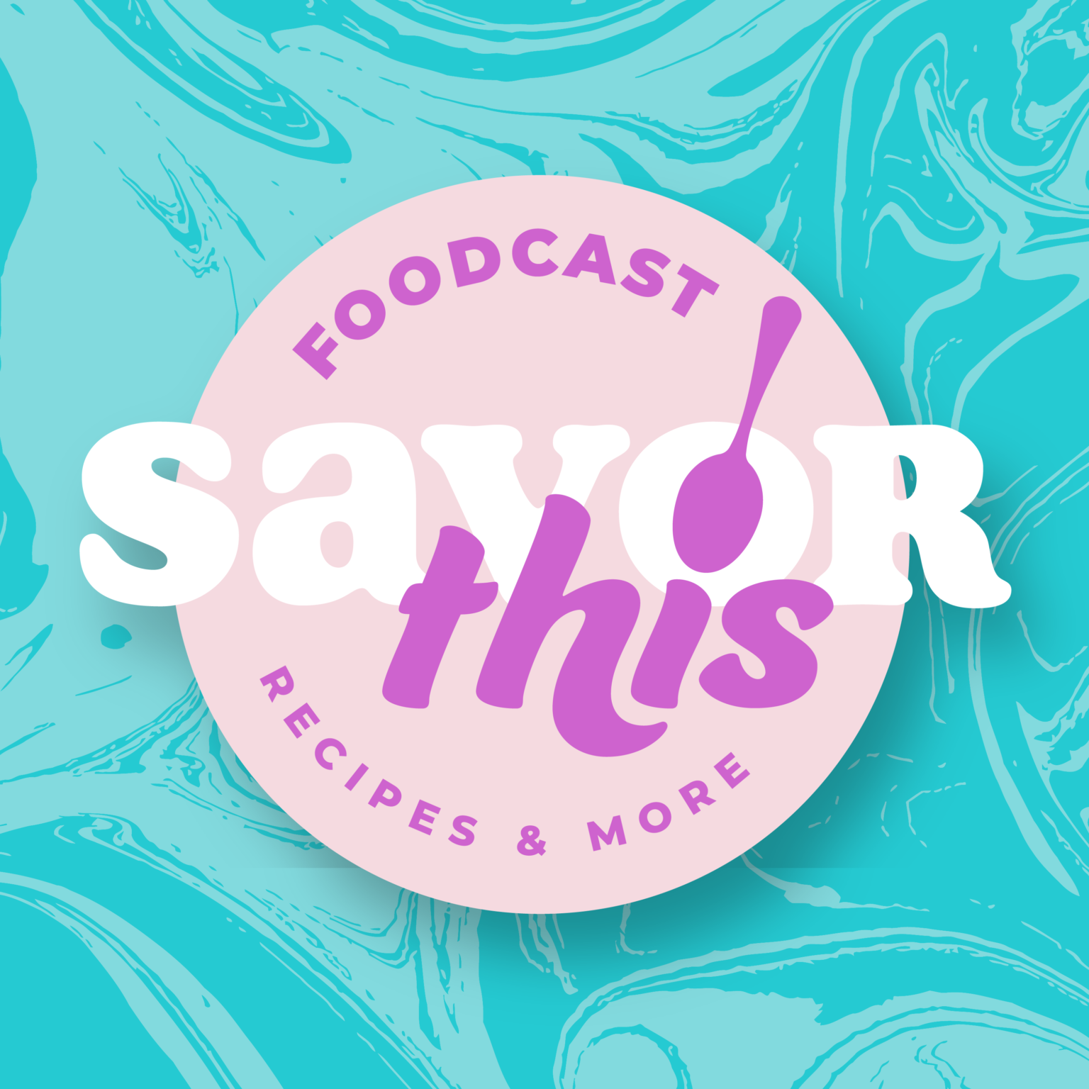 SavorThis! Foodcast | Savor Recipes